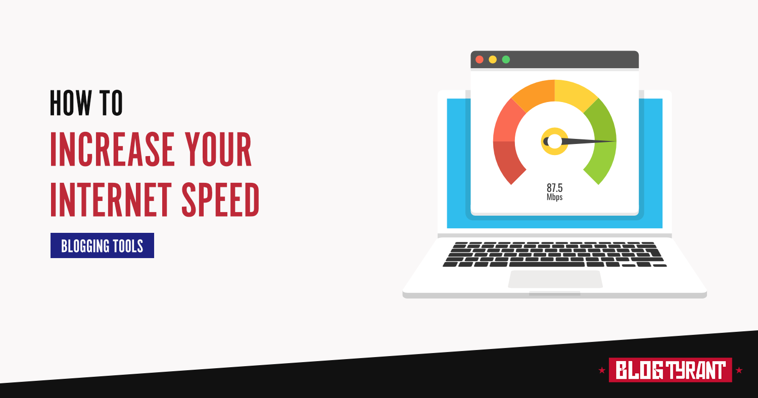 15 Effective Ways To Increase Your Download Speed In 2025