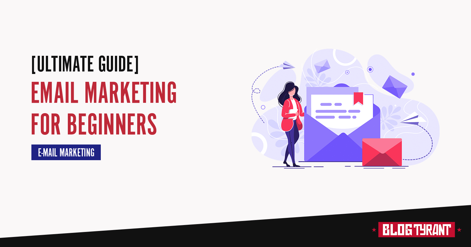 How to Do Email Marketing [Ultimate Beginner’s Guide] - 2024