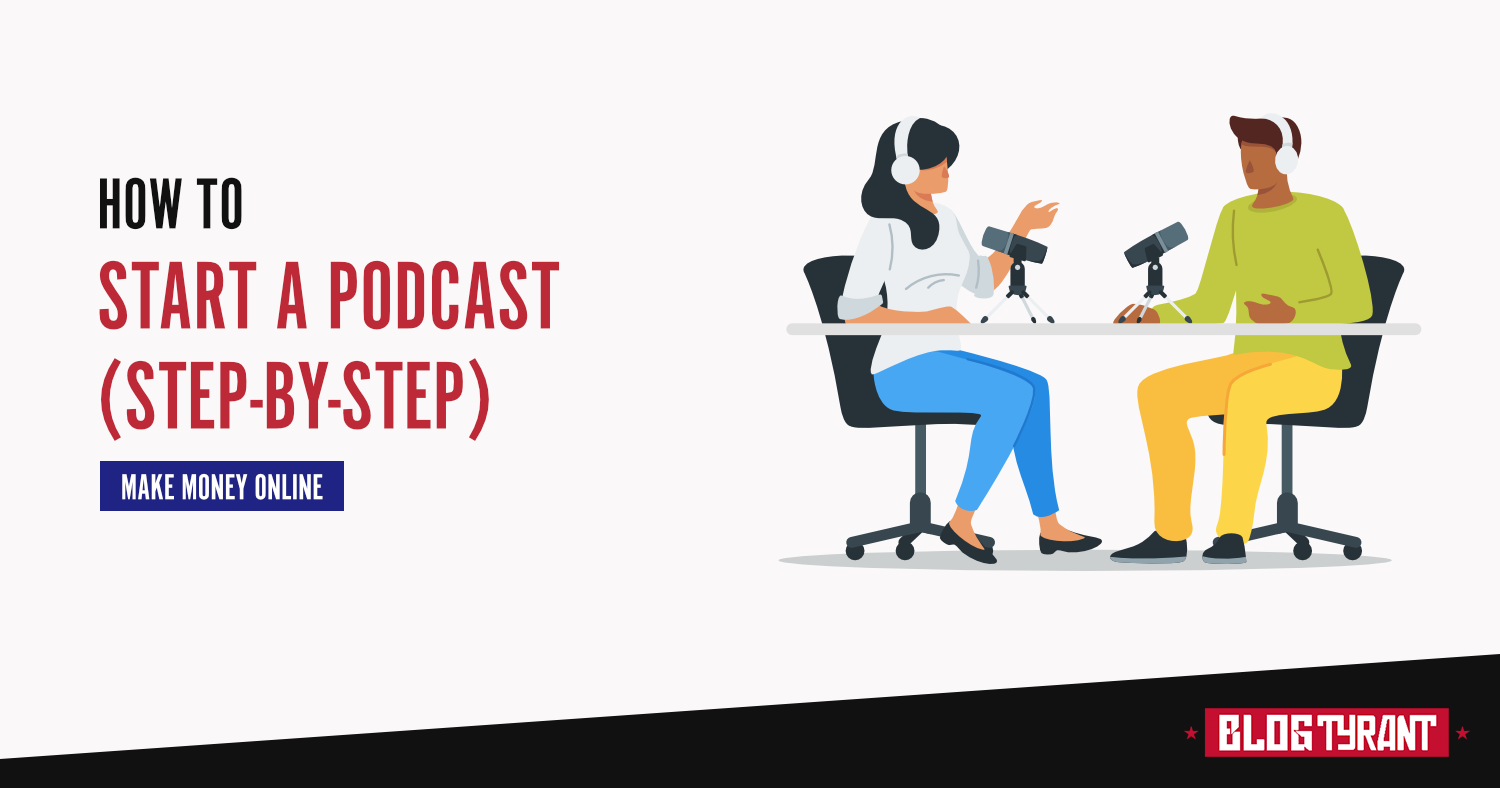 How to Start a Podcast on Your Blog: 10 Steps