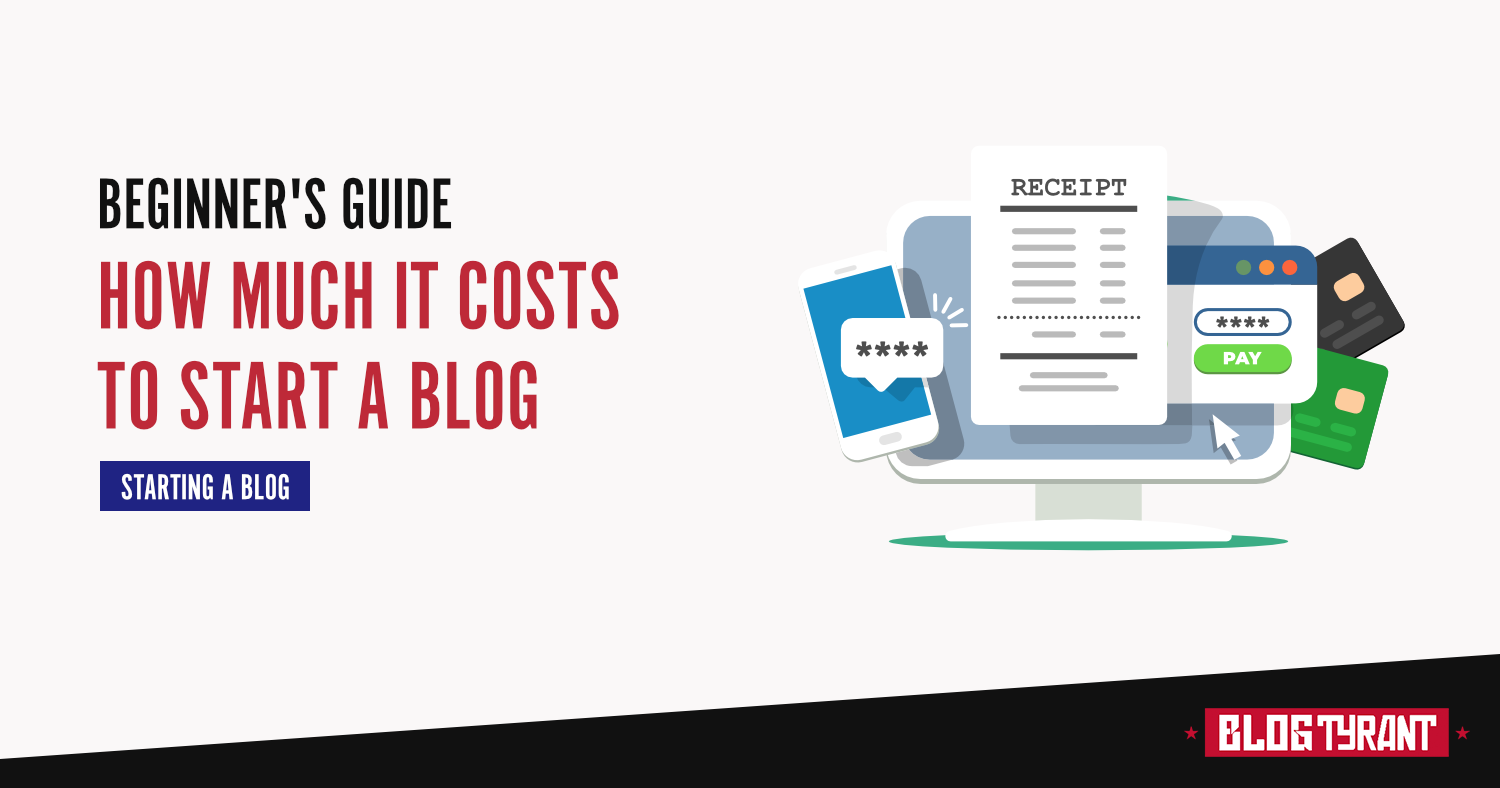 How Much Does it Cost to Start a Blog?