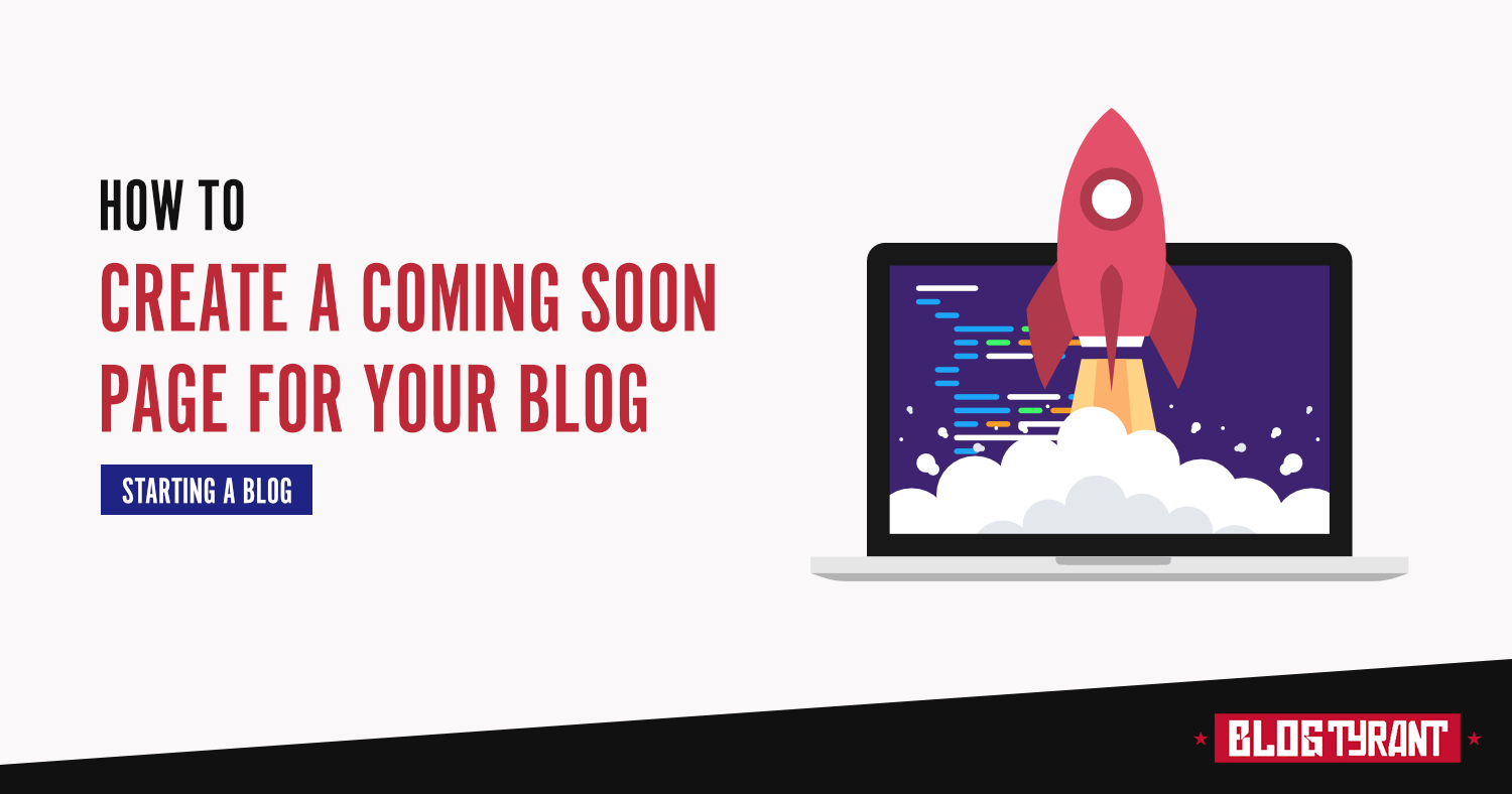 How to Create a Coming Soon Page for Your Blog (Step-by-Step)