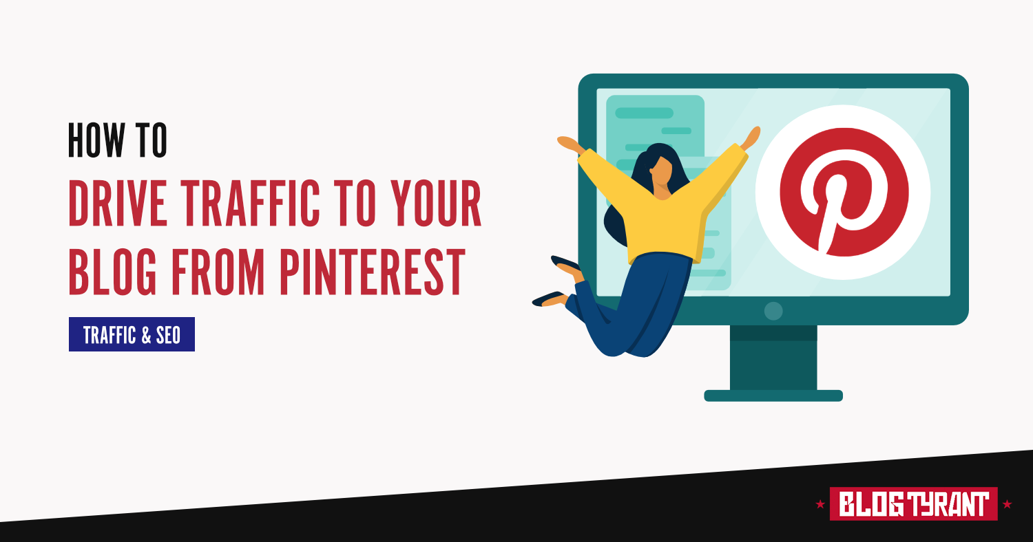 Ultimate Blogger's Guide: How to Get Traffic from Pinterest