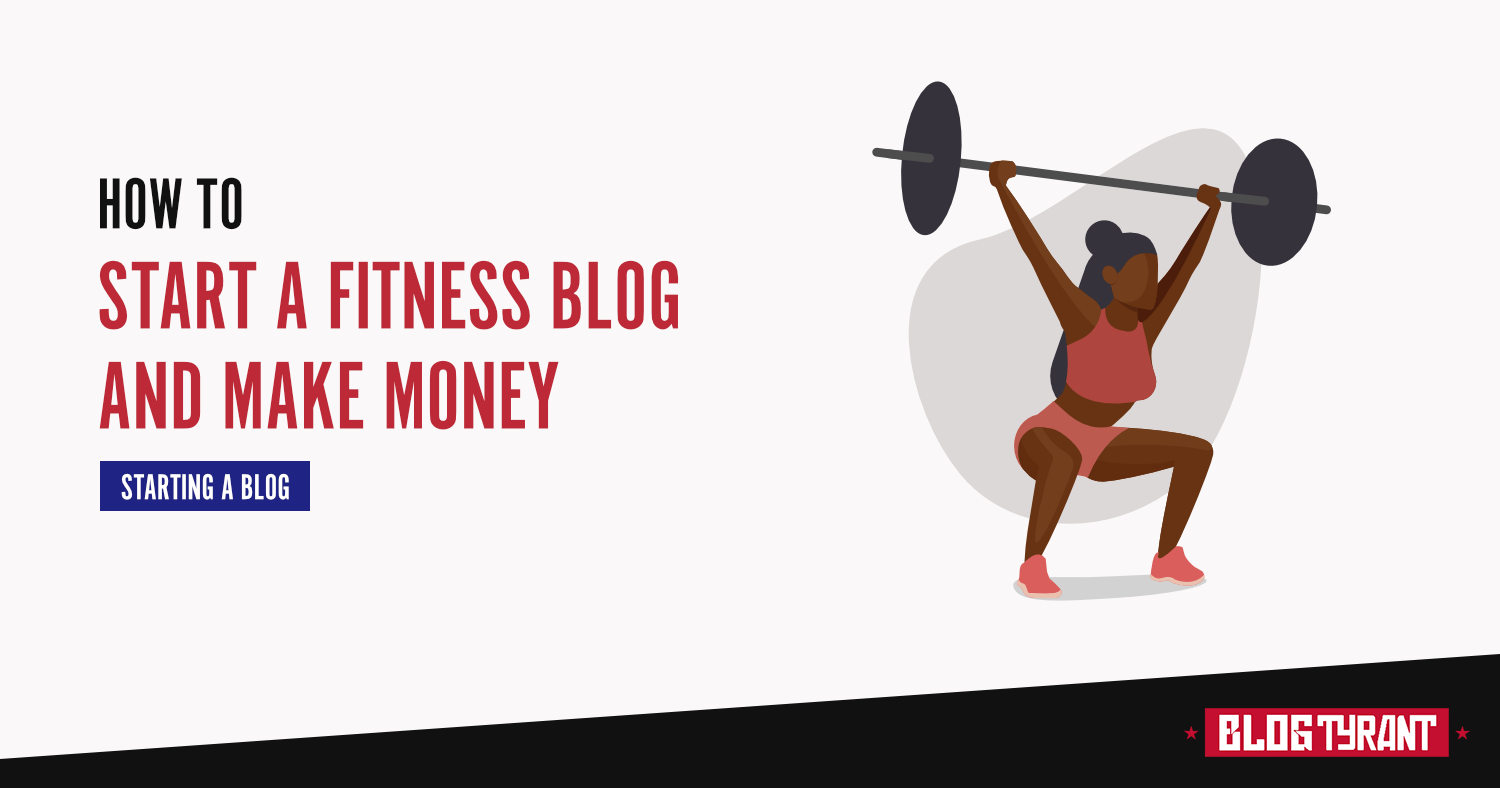 How to Start a Fitness Blog in 2024 (And Make Money)
