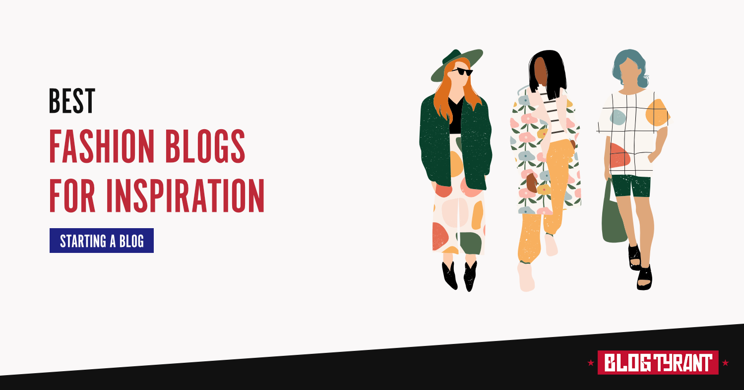 10 Best Fashion Blog Examples To Help Inspire You In 2024