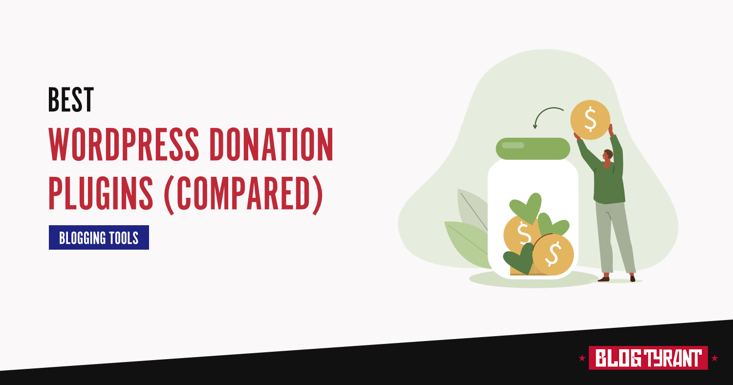 7+ Best WordPress Donation & Fundraising Plugins for your Blog