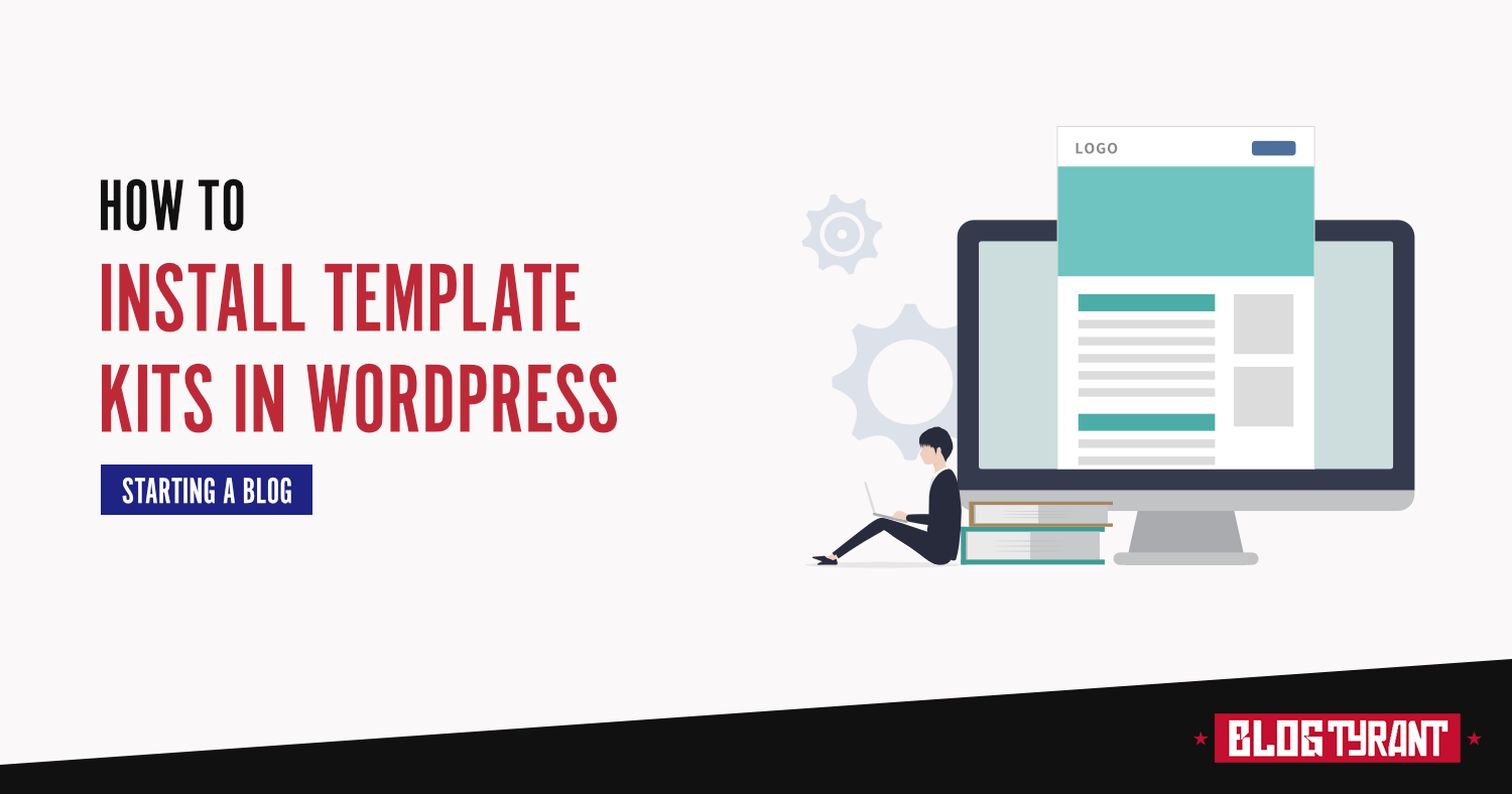 How to Install Template Kits in WordPress [4 Easy Steps]